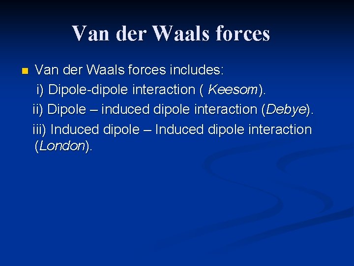 Intermolecular Forces Introduction n Atoms can form stable