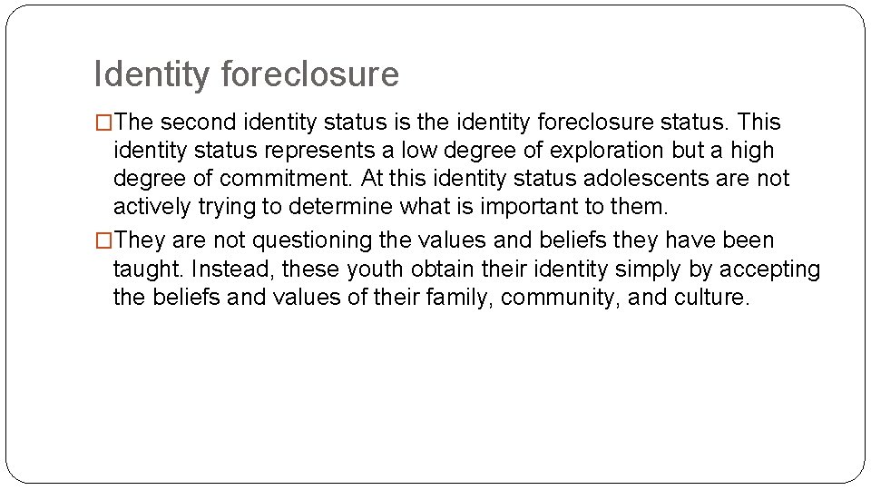 Identity is the qualities beliefs personality looks andor