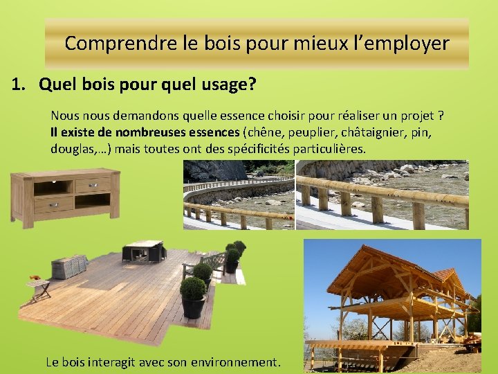IDENTIFIER LES DIFFRNTES CLASSES DEMPLOI DU BOIS Comprendre