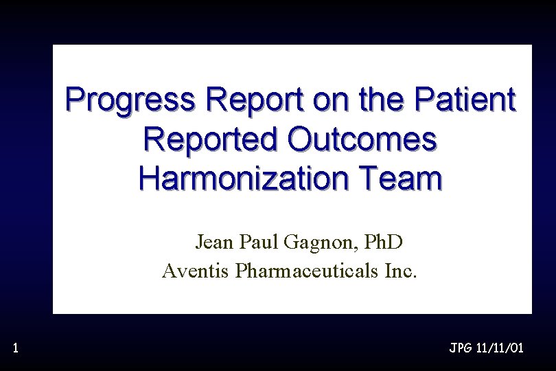Progress Report on the Patient Reported Outcomes Harmonization