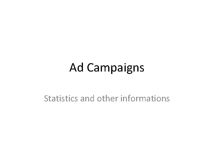 Ad Campaigns Statistics and other informations More Filipinos