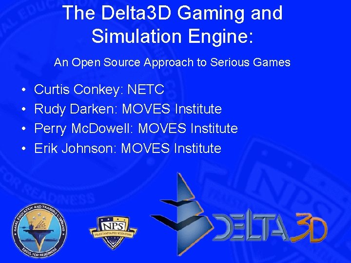 The Delta 3 D Gaming and Simulation Engine