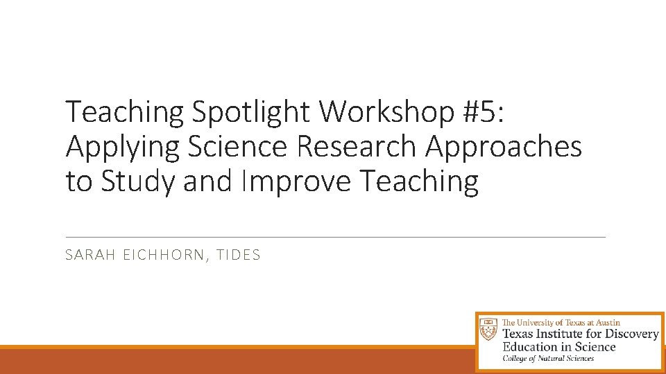 Teaching Spotlight Workshop 5 Applying Science Research Approaches