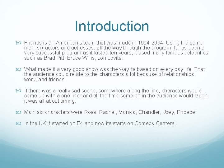 Presentation on Friends Introduction Friends is an American