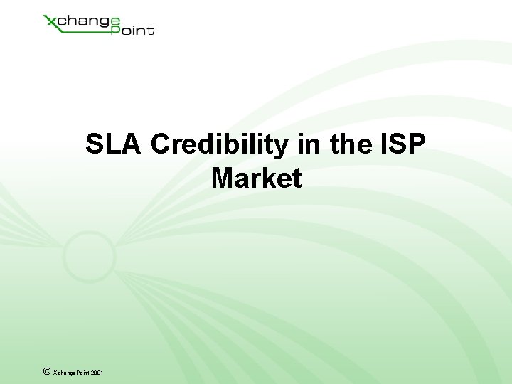 Overview SLA Credibility in the ISP Market Applying
