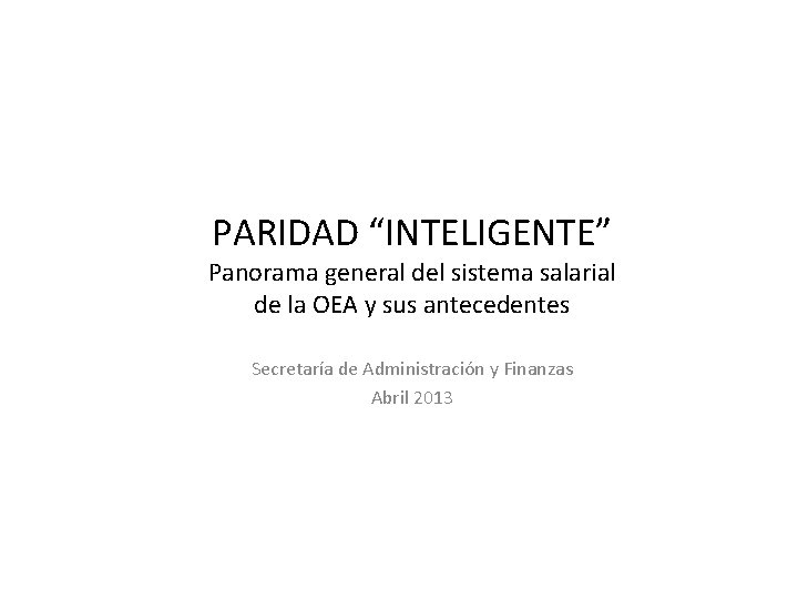 PARIDAD INTELIGENTE Panorama general del sistema salarial de