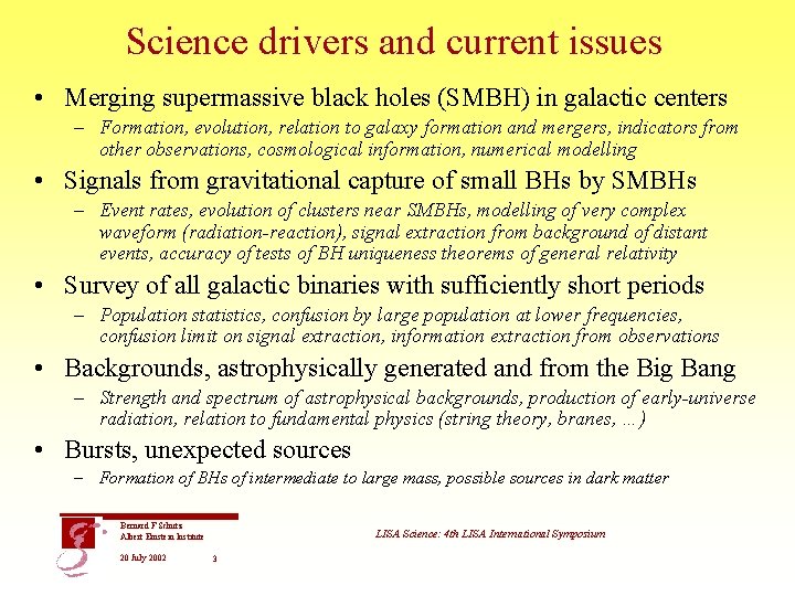 LISA Science Bernard Schutz for the LISA International