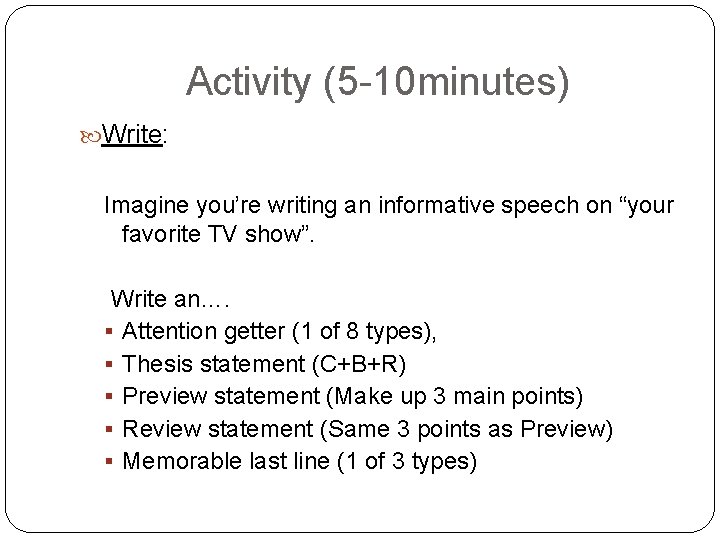 Activity 5 10 minutes Write Imagine youre writing