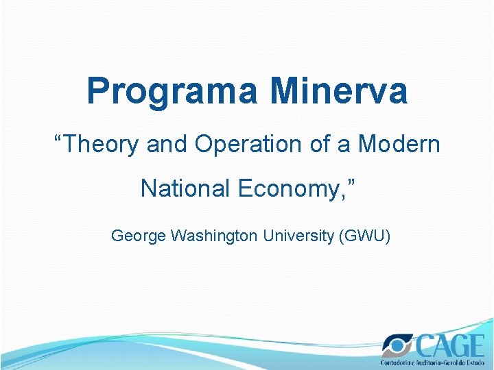 Programa Minerva Theory and Operation of a Modern