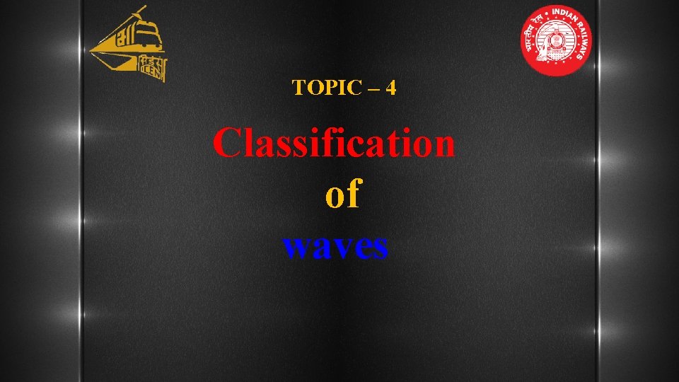 TOPIC 4 Classification of waves Classification of Ultrasonic