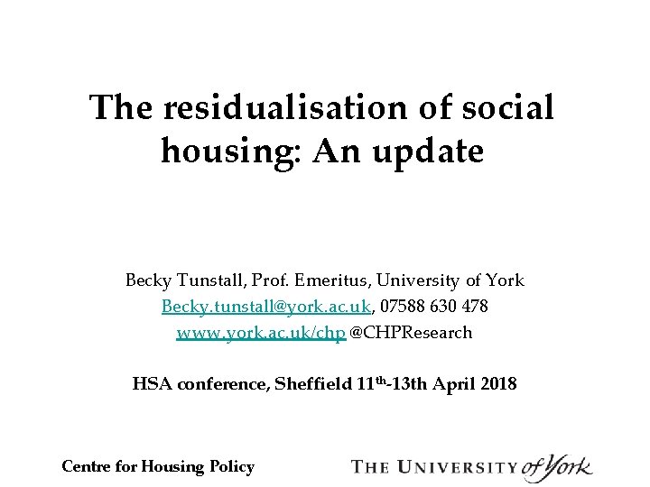 The residualisation of social housing An update Becky