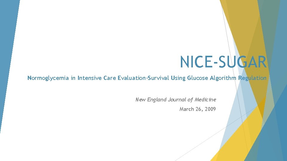 NICESUGAR Normoglycemia in Intensive Care EvaluationSurvival Using Glucose