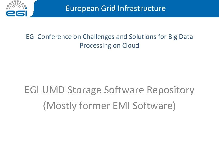 European Grid Infrastructure EGI Conference on Challenges and