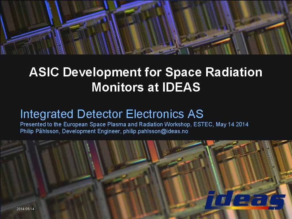ASIC Development for Space Radiation Monitors at IDEAS