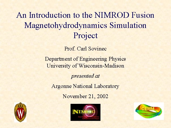 An Introduction to the NIMROD Fusion Magnetohydrodynamics Simulation