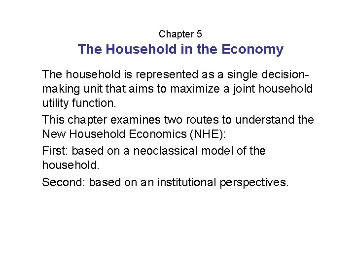 Chapter 5 The Household in the Economy The