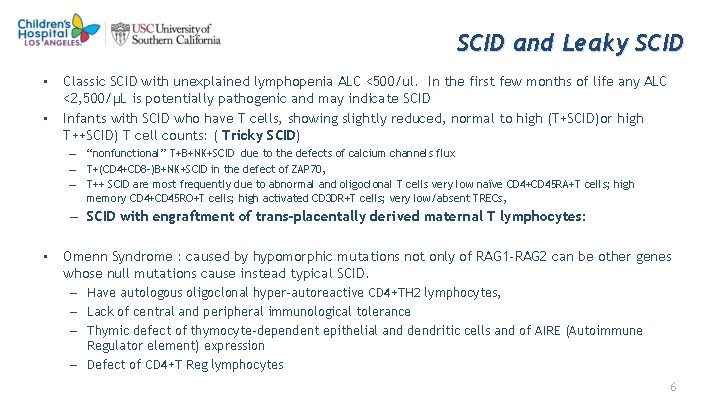 SEVERE COMBINED IMMUNE DEFICIENCY DISORDERS DIAGNOSIS AND THERAPEUTIC