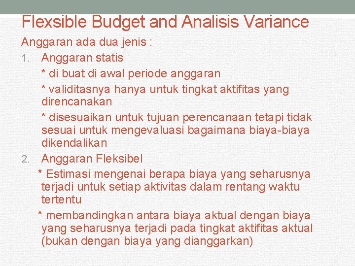 ANGGARAN FLEKSIBEL DAN VARIANS Akuntansi Manajemen Flexsible Budget