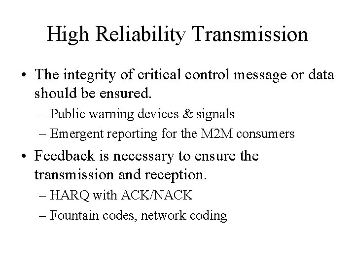 Reliable and Efficient Transmission to M 2 M