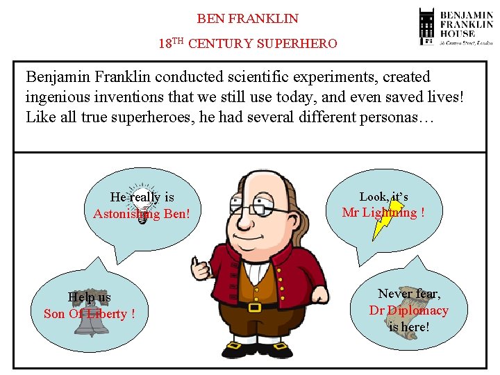 BENJAMIN FRANKLIN 18 TH CENTURY SUPERHERO PART 1