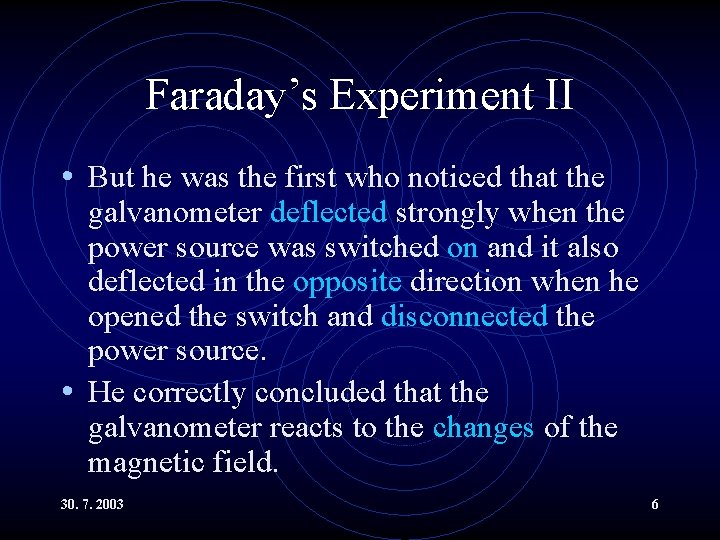 IV Electromagnetic Induction Further and deeper relations between