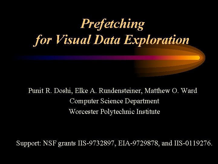 Prefetching for Visual Data Exploration Punit R Doshi