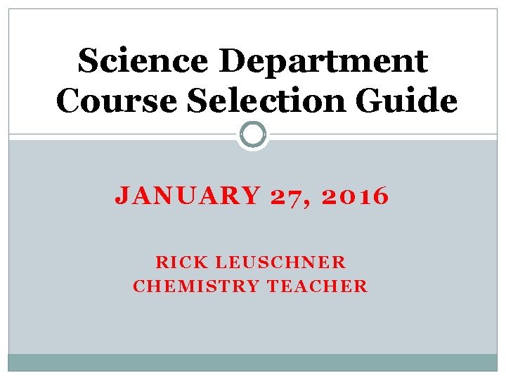 Science Department Course Selection Guide JANUARY 27 2016