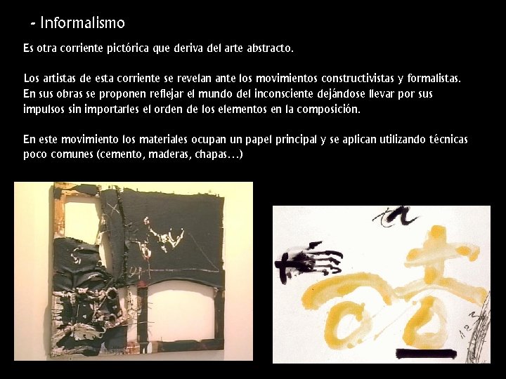 EL ARTE ABSTRACTO Tachismo e influencias VISIN GENERAL