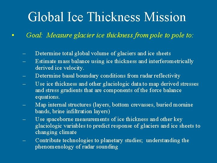 Global Ice Sheet Mapping Orbiter Understand the polar