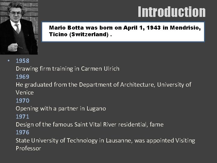 Mario Botta Architecture is not born through program