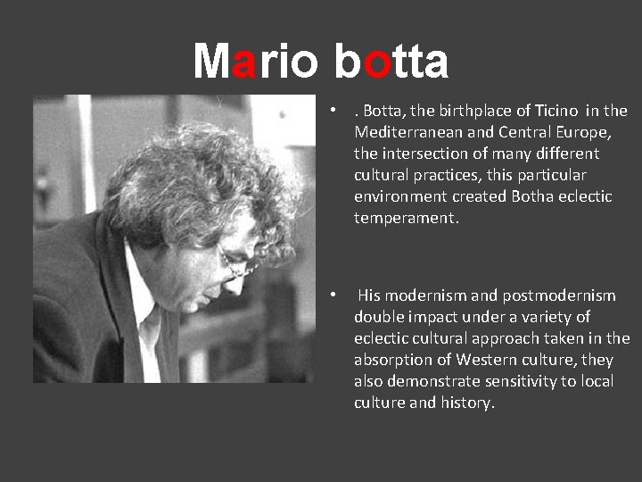 Mario Botta Architecture is not born through program