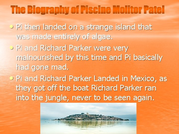 Life of Pi The Biography of Piscine Molitor
