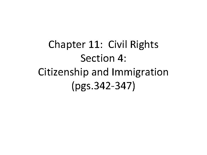 Chapter 11 Civil Rights Section 4 Citizenship and