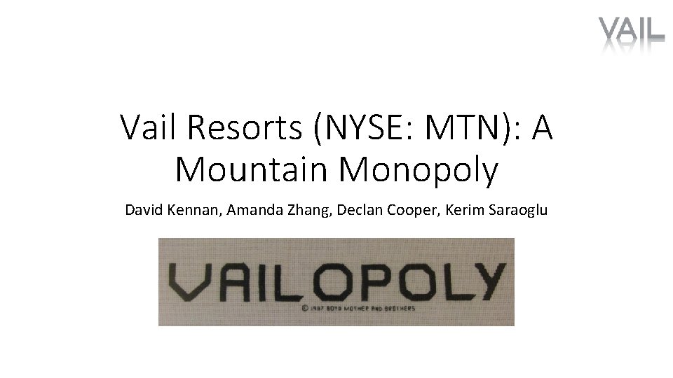 Vail Resorts NYSE MTN A Mountain Monopoly David