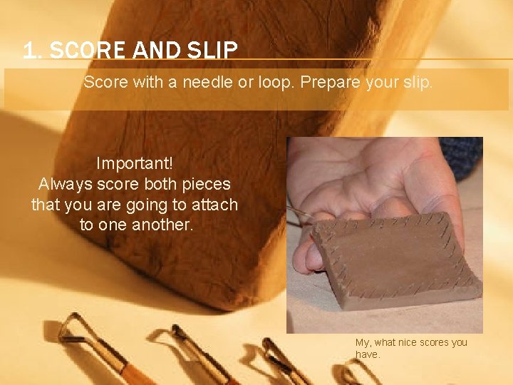 CERAMIC HANDBUILDING TECHNIQUES SLAB CONSTRUCTION Slabs are basically