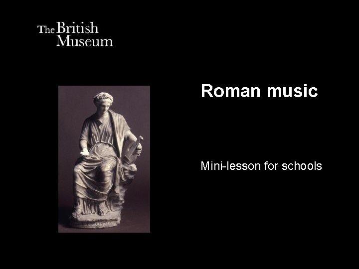 Roman music Minilesson for schools How do you