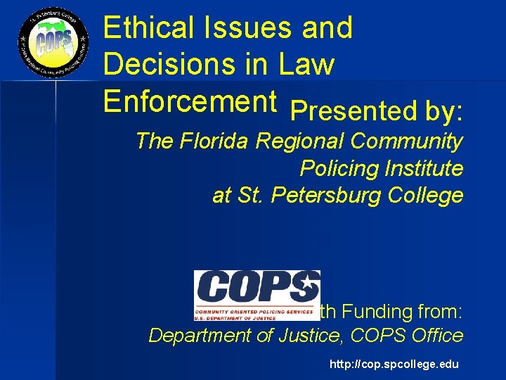 Ethical Issues and Decisions in Law Enforcement Presented