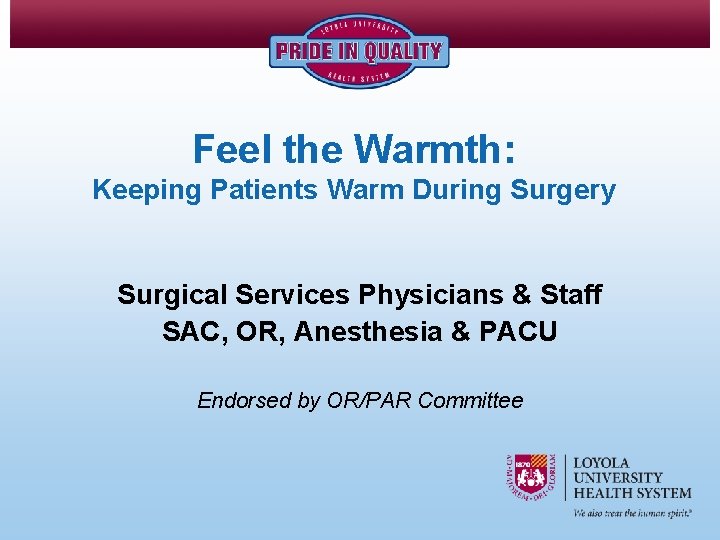 Feel the Warmth Keeping Patients Warm During Surgery