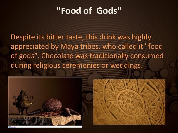 Chocolate discovery By Mazur Dasha Maya Civilization is