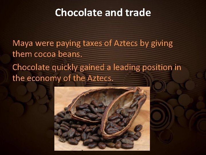 Chocolate discovery By Mazur Dasha Maya Civilization is