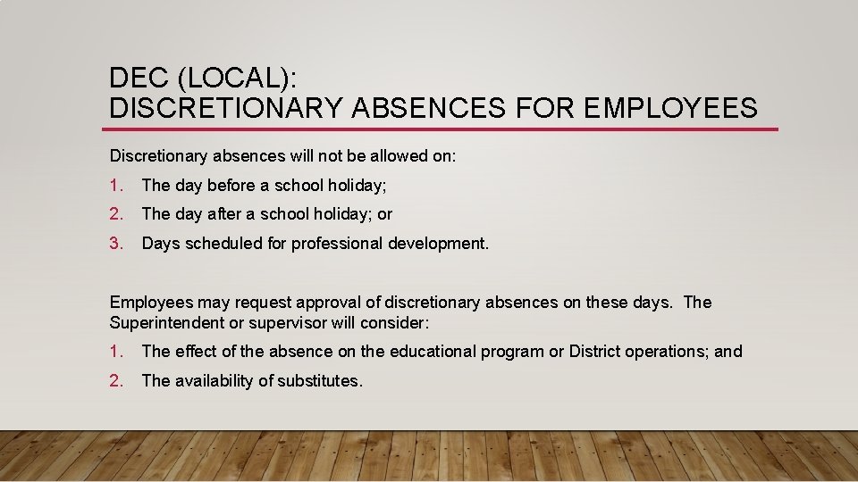 Board Policy DEC Local CHANGES TO DISCRETIONARY ABSENCES