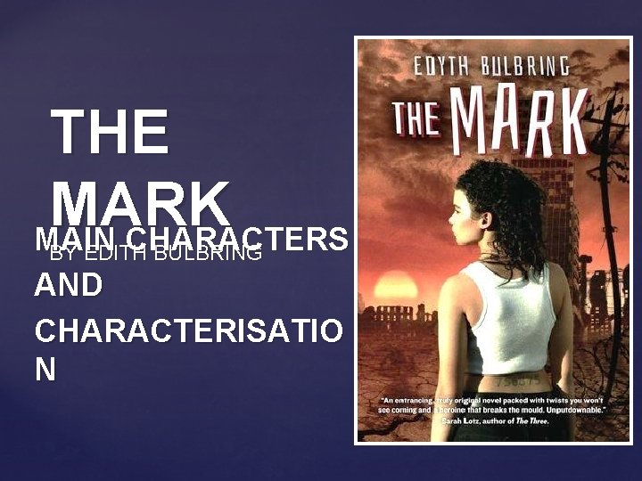 THE MARK MAIN CHARACTERS BY EDITH BULBRING AND
