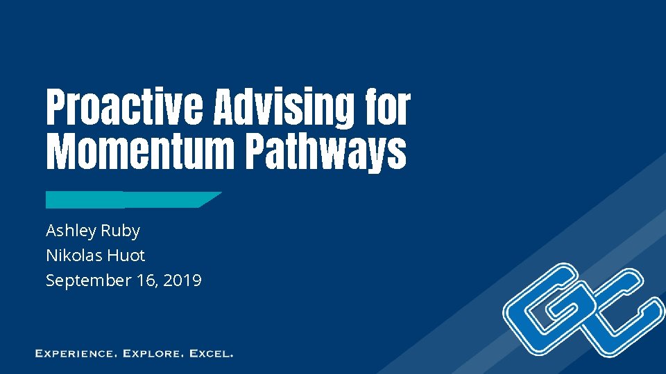 Proactive Advising for Momentum Pathways Ashley Ruby Nikolas