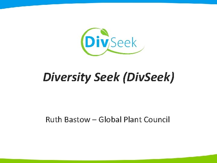 Diversity Seek Div Seek Ruth Bastow Global Plant