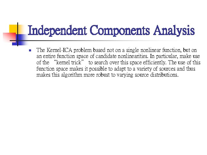 Facial Feature Extraction by Kernel Independent Component Analysis