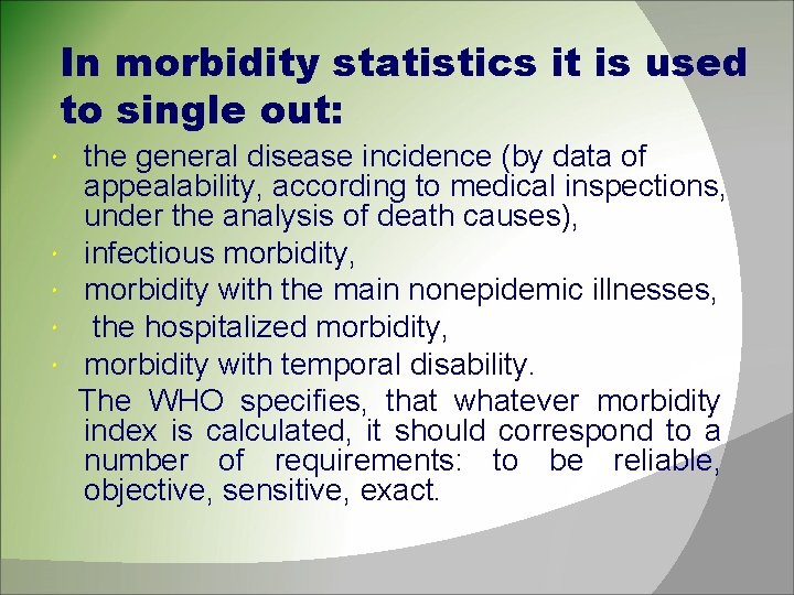 LECTURE 5 Morbidity of the population Sources and