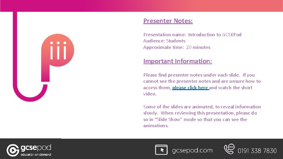 Presenter Notes Presentation name Introduction to GCSEPod Audience