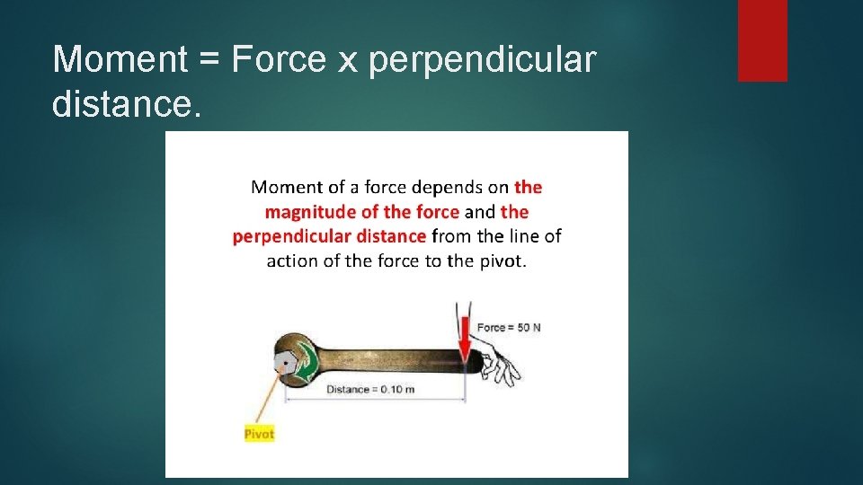 Moment the turning effect of a force about