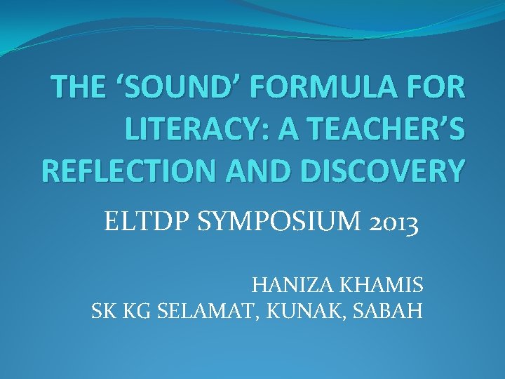 THE SOUND FORMULA FOR LITERACY A TEACHERS REFLECTION