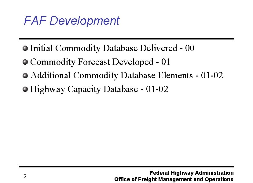 The Freight Analysis Framework Overview and Uses Bruce